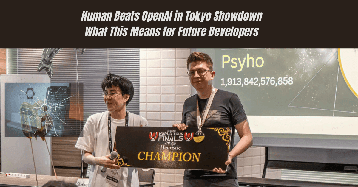 Human Developer Defeats OpenAI’s AI in Tokyo – What This Means for the Future of Programming|Dev ...